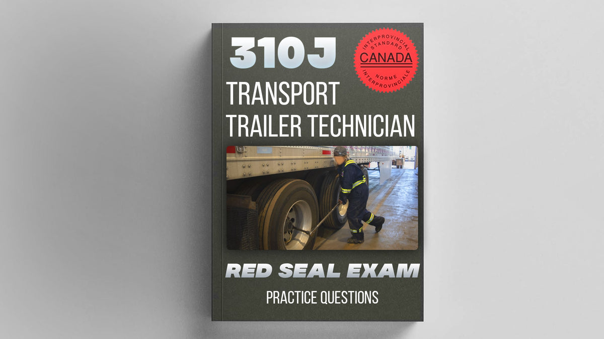 310J Transport Trailer Technician Red Seal Exam Practice Questions