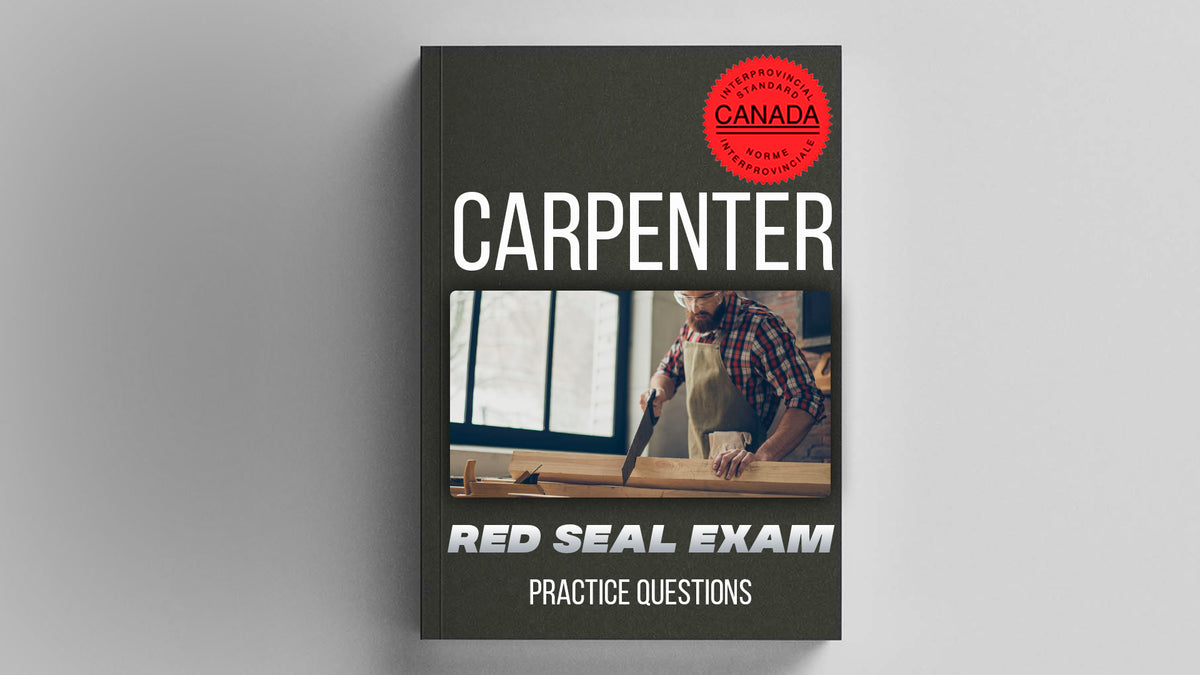 Carpenter Red Seal Exam Practice Questions